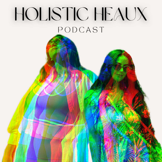 Holistic Heaux | Podcast on Spotify