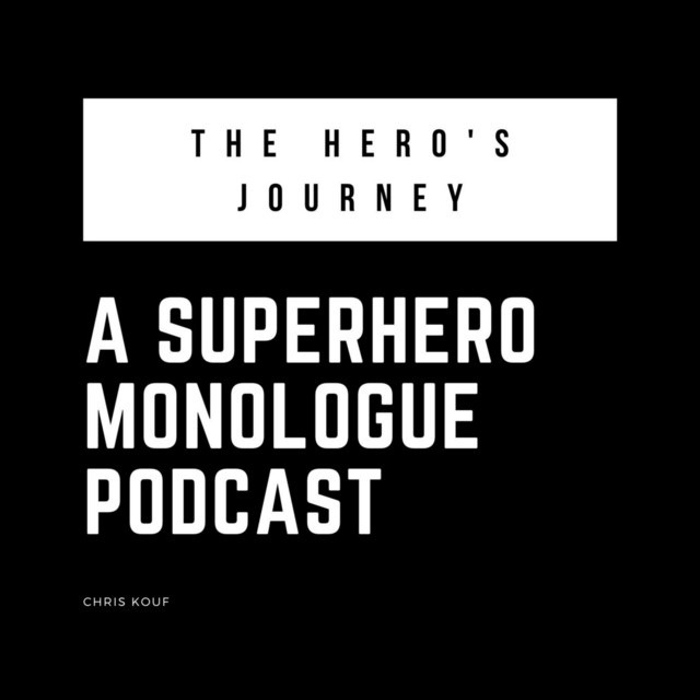 The hero's journey: A superhero monologue podcast | Podcast on Spotify