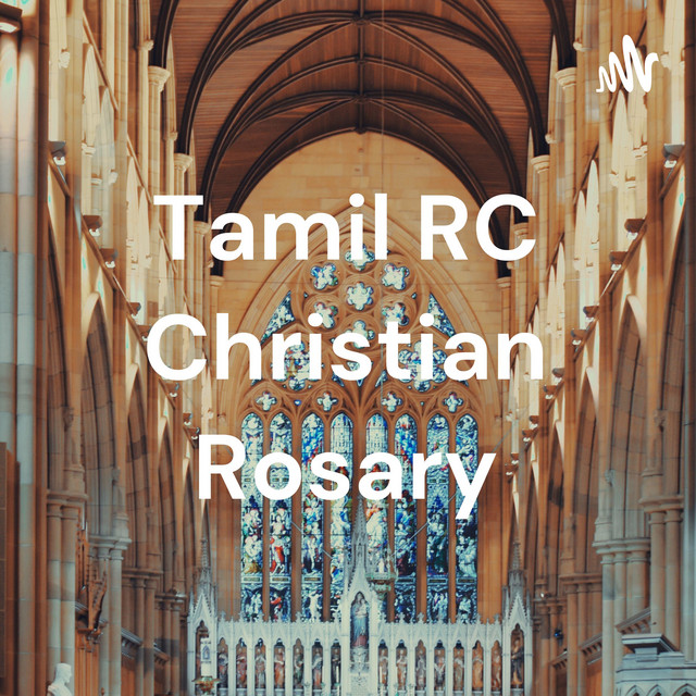 Tamil RC Christian Rosary | Podcast on Spotify