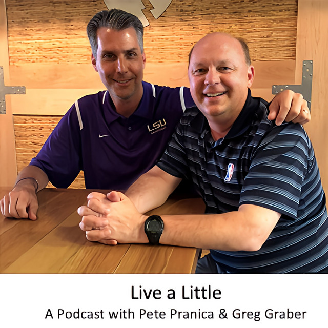 The LiveALittle Podcast with Pete Pranica & Greg Graber | Podcast on ...
