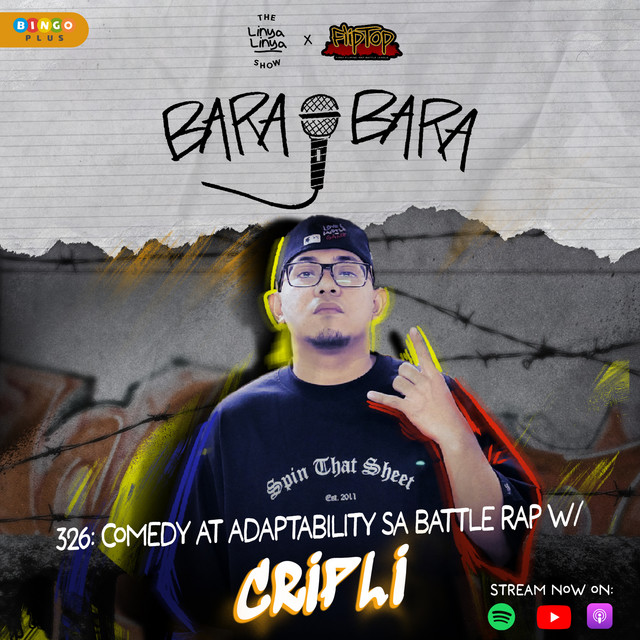 326: Bara-Bara - Comedy at Adaptability sa Battle Rap w/ CRIPLI - The ...