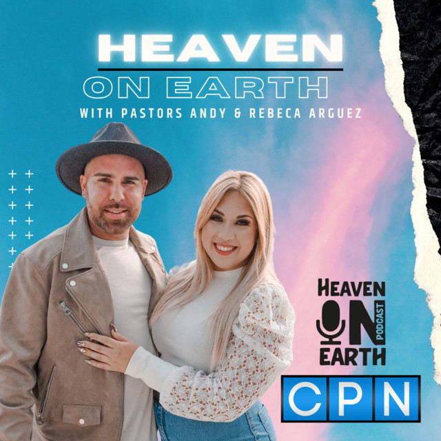 Heaven On Earth with Andy & Rebeca Arguez | Podcast on Spotify