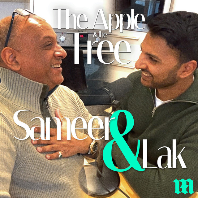 Sam & Lak - The Apple & The Tree | Podcast on Spotify