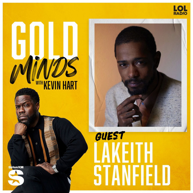 LaKeith Stanfield - Gold Minds with Kevin Hart | Podcast on Spotify