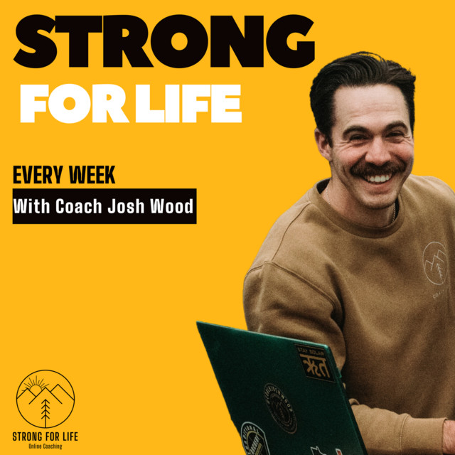 Strong for Life with Coach Josh | Podcast on Spotify