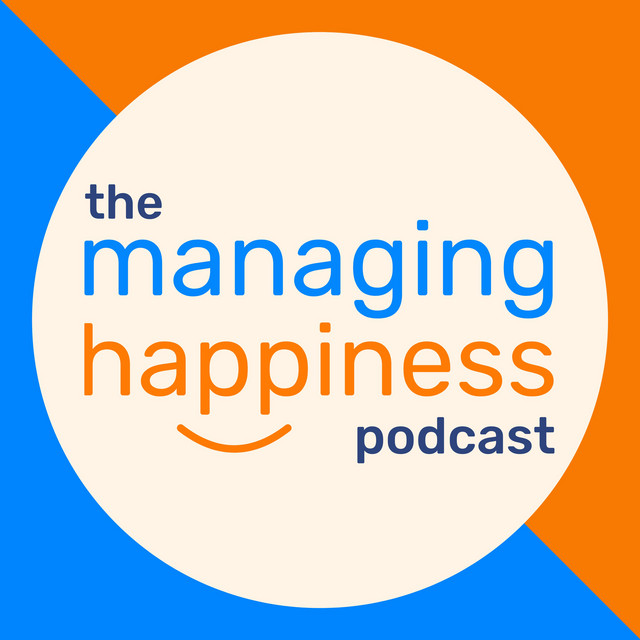 The Managing Happiness Podcast | Podcast on Spotify