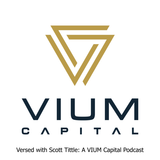 Versed with Scott Tittle: A VIUM Capital Podcast | Podcast on Spotify