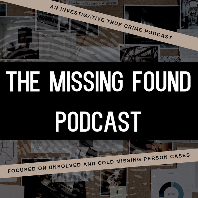 The Missing Found | Podcast on Spotify