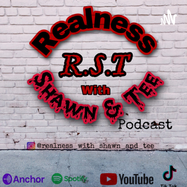 RST REALNESS with Shawn&Tee | Podcast on Spotify