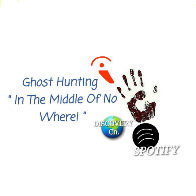 Ghost Hunting " In The Middle Of No Where! " | Podcast on Spotify