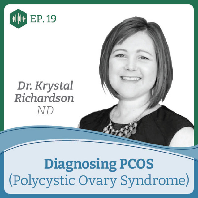 Diagnosing PCOS (Polycystic Ovary Syndrome) with Krystal Richardson, ND ...