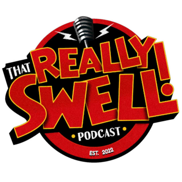 That Really Swell Podcast | Podcast on Spotify