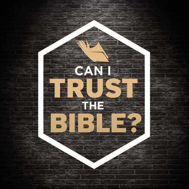 Can I Trust the Bible? | Podcast on Spotify
