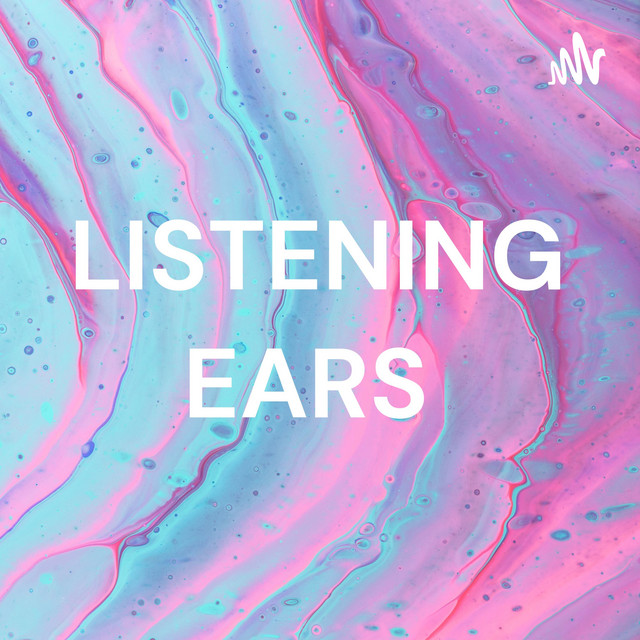 Listening Ears Podcast On Spotify