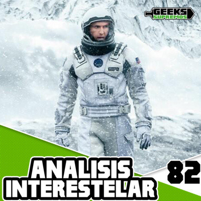 Análisis Interestelar - Geeks Supremos | Podcast on Spotify