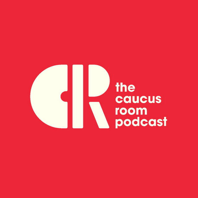 The Caucus Room Podcast | Podcast on Spotify