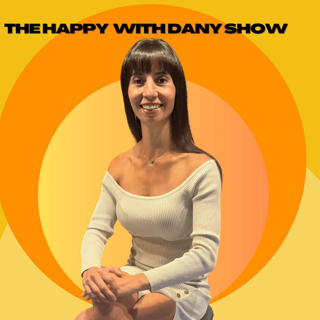 The Happy with Dany Show | Podcast on Spotify