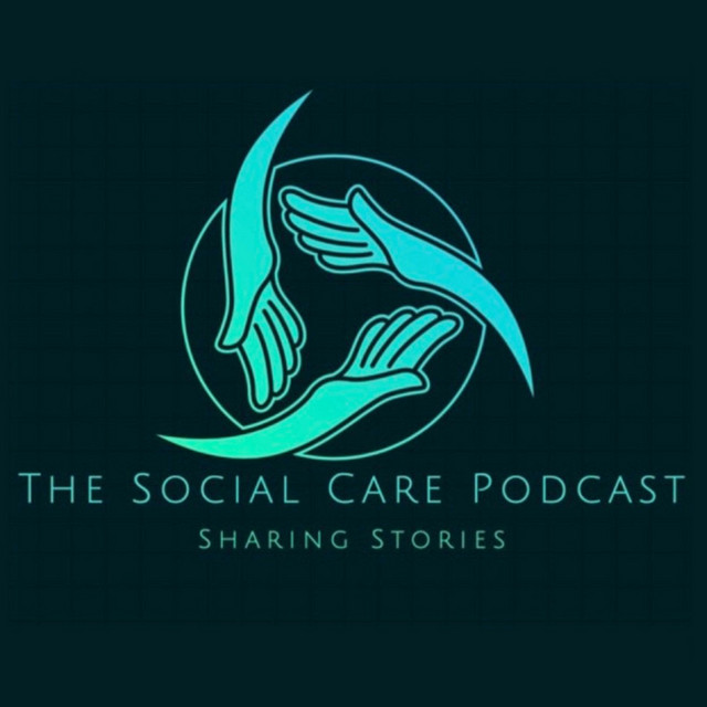 The Social Care Podcast - Sharing Stories | Podcast on Spotify