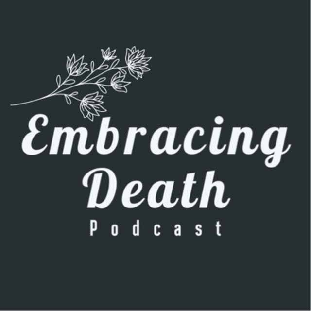Embracing Death | Podcast on Spotify