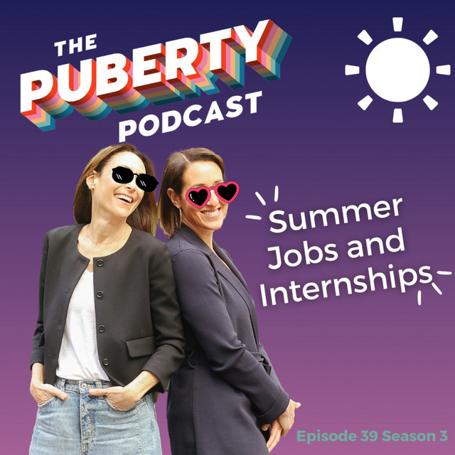 Summer Jobs and Internships - The Puberty Podcast | Podcast on Spotify