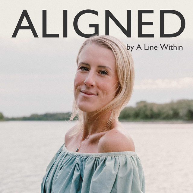 ALIGNED Podcast by A Line Within | Podcast on Spotify