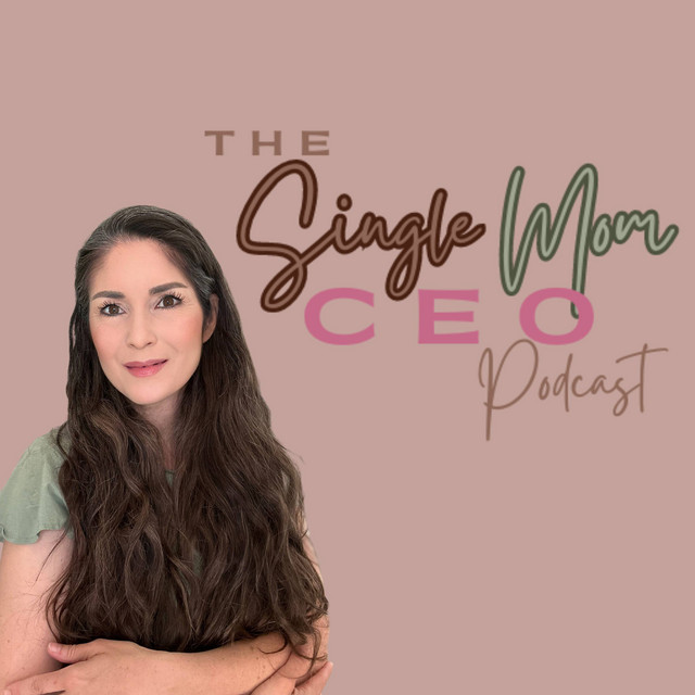 The Single Mom CEO Podcast | Podcast on Spotify