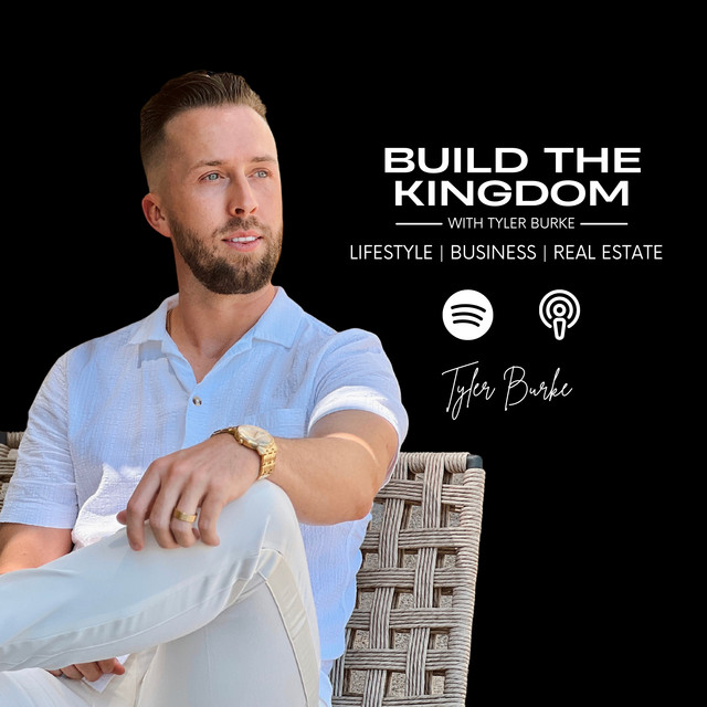 Build the Kingdom with Tyler Burke | Podcast on Spotify