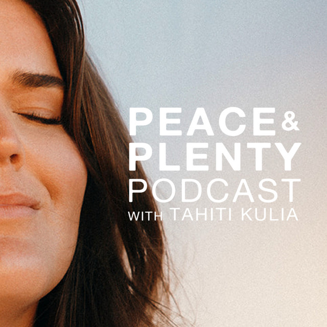 Peace and Plenty Podcast — Conversations that anchor a new frequency of ...