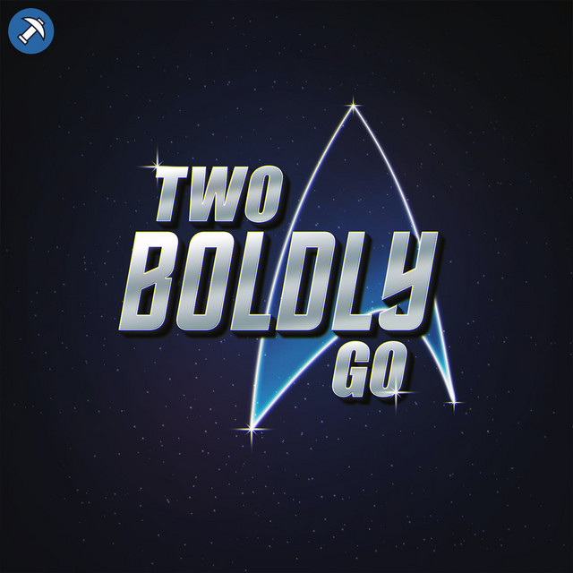 Two Boldly Go - A Star Trek Marathon Podcast | Podcast on Spotify
