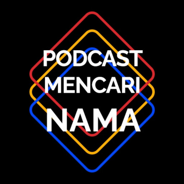 Podcast Mencari Nama | Podcast on Spotify