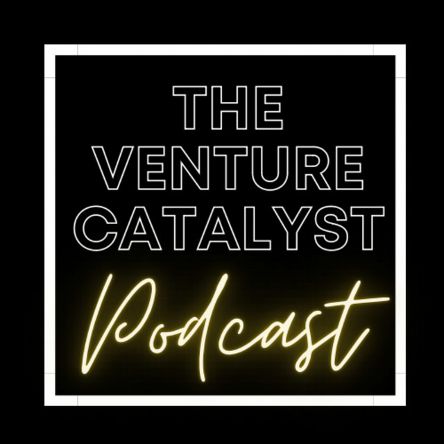 The Venture Catalyst | Podcast on Spotify