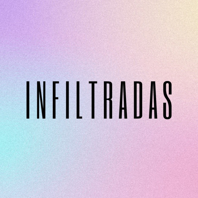 Infiltradas | Podcast on Spotify