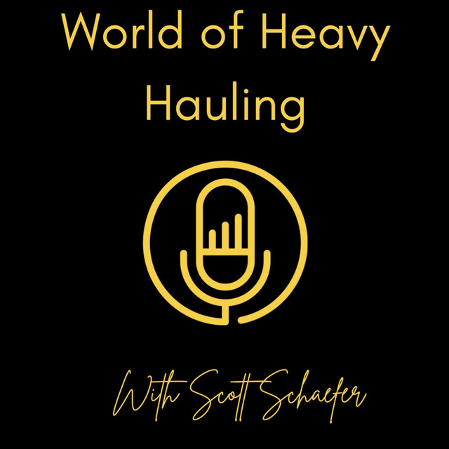 World of Heavy Hauling with Scott Schaefer | Podcast on Spotify