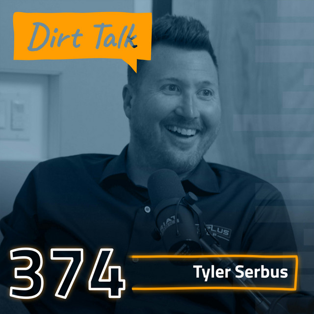 Tyler Serbus w/ Demo Plus – DT 374 - Dirt Talk by BuildWitt | Podcast ...