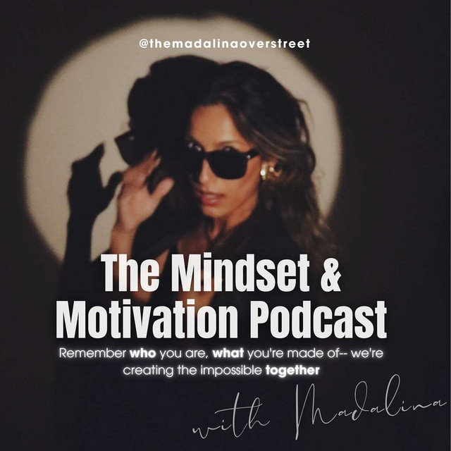 The Mindset & Motivation Podcast | Podcast on Spotify