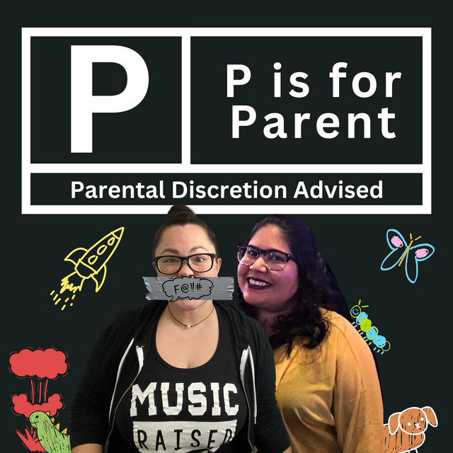 P is for Parent | Podcast on Spotify