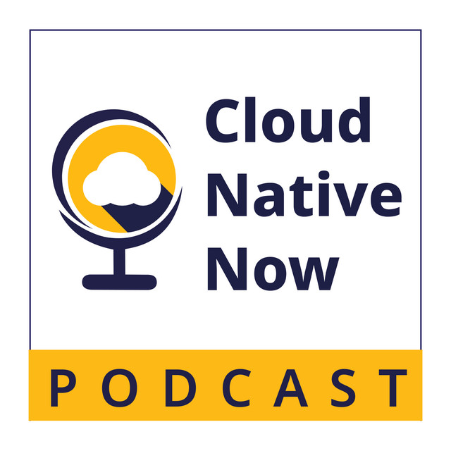 Cloud Native Now Podcast | Podcast on Spotify