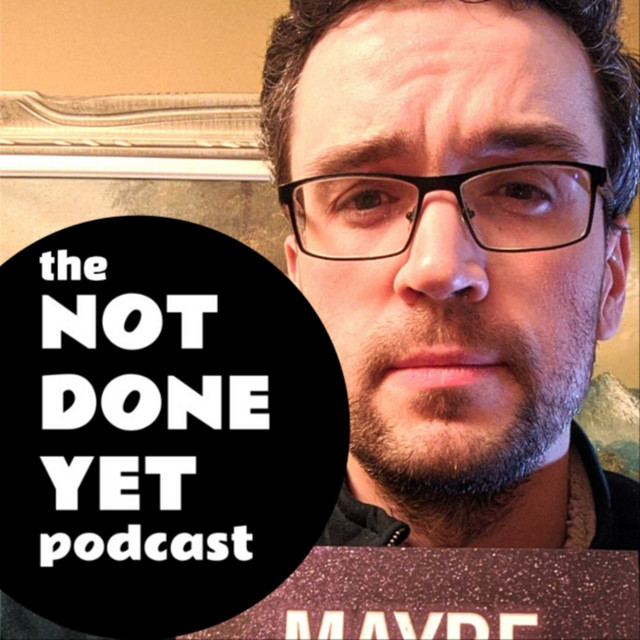 Not Done Yet | Podcast on Spotify