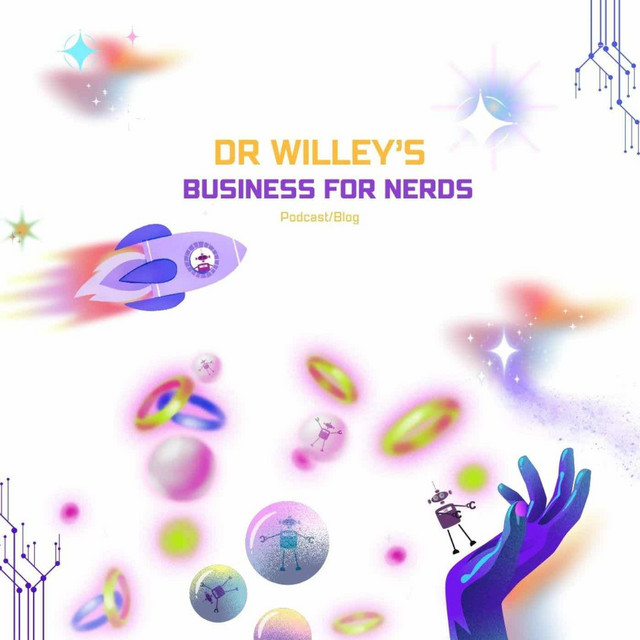 Dr. Willey's Business for Nerds | Podcast on Spotify