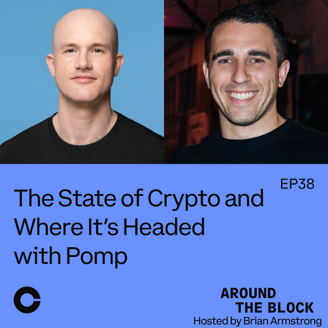 The State of Crypto and Where It’s Headed with Pomp - Coinbase: Around ...
