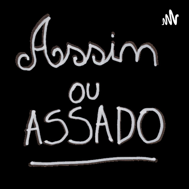 Assim ou Assado | Podcast on Spotify