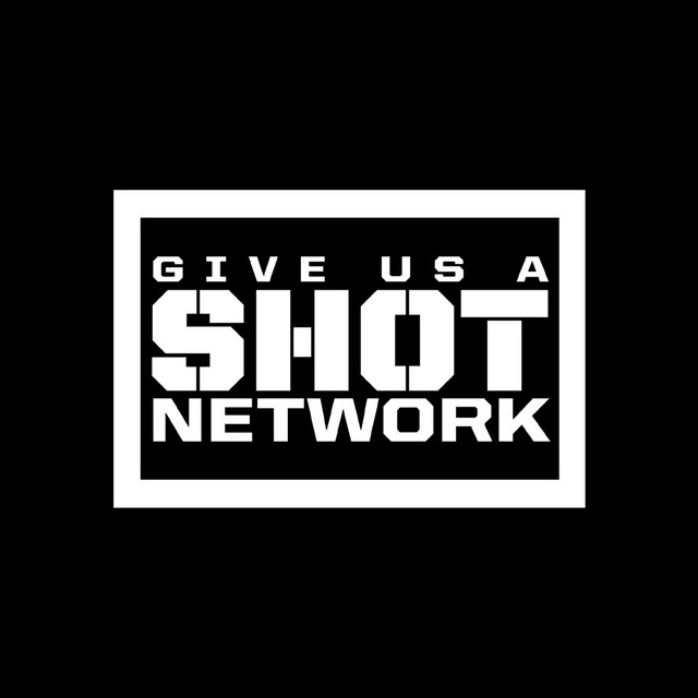 Give Us A Shot Network | Podcast on Spotify