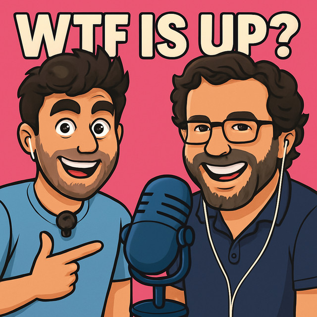 WTF Is Up? | Podcast on Spotify