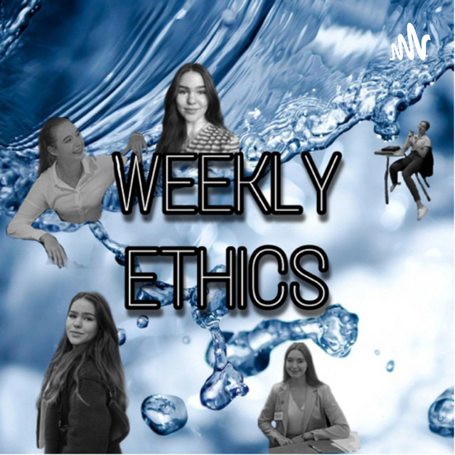 weekly ethics | Podcast on Spotify