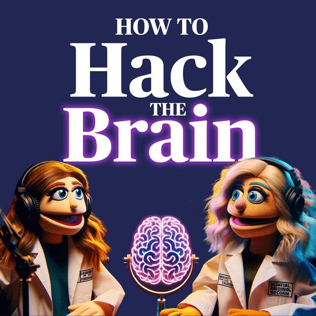 How to Hack the Brain | Podcast on Spotify