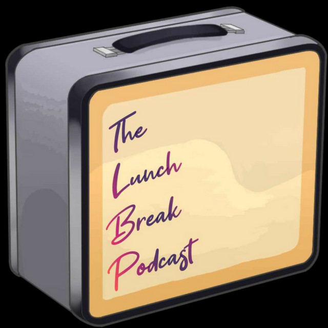 The Lunch Break Podcast | Podcast on Spotify