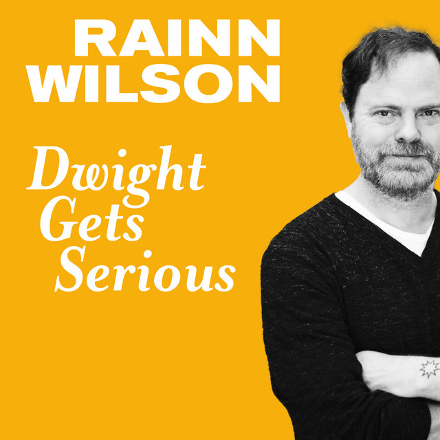 Rainn Wilson on Dwight Gets Serious - Kelly Corrigan Wonders | Podcast ...