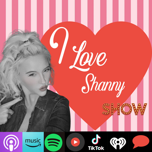 I Love Shanny Show | Podcast on Spotify