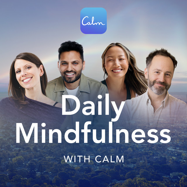 Daily Mindfulness with Calm | Podcast on Spotify