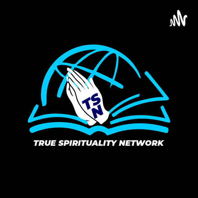 True Spirituality Network | Podcast on Spotify